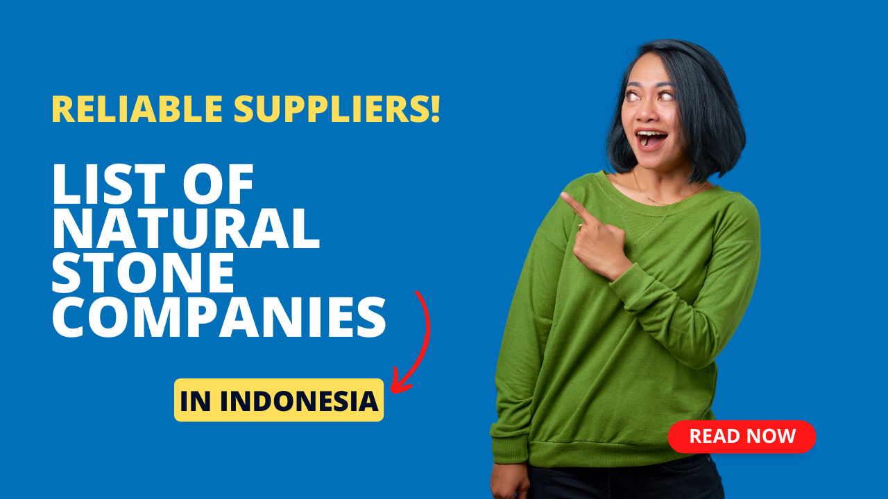 Indonesian Stone Suppliers Overview - Comprehensive guide